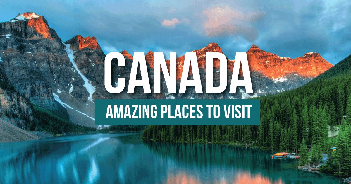 Best Places to Visit in Canada - One Accounting