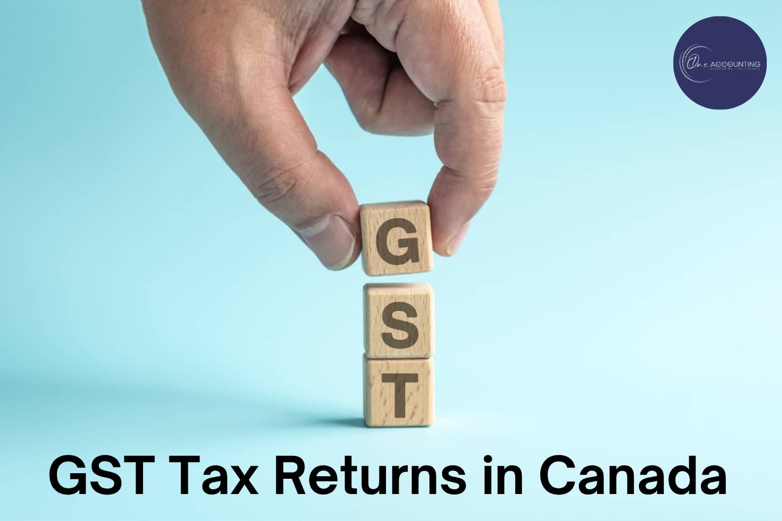 GST Tax Returns in Canada | One Accounting CPA