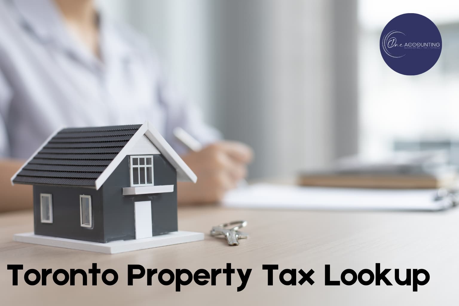 Toronto Property Tax Lookup – A Complete Guide | One Accounting